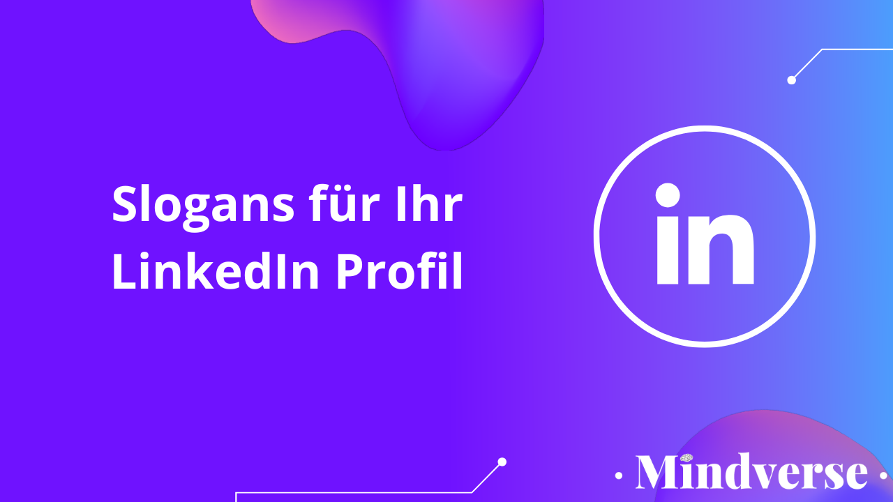 25 Slogans für Ihr LinkedIn Profil